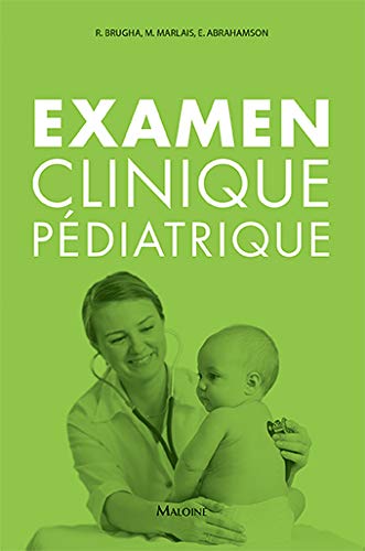 Examen clinique pédiatrique : Brugha, Rossa, Marlais, Matko, Abrahamson ...