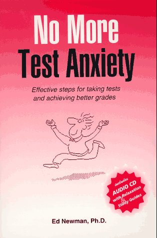 No More Test Anxiety: Effective Steps for Taking Tests and Achieving ...