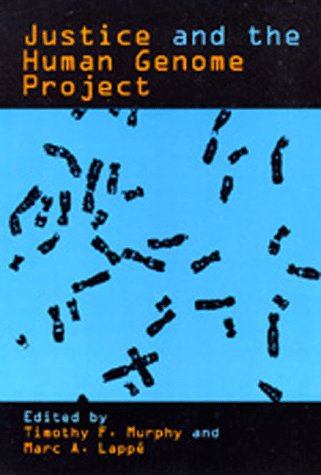 Justice and the Human Genome Project: 9780520083639: Medicine & Health ...