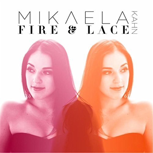 Play Fire & Lace by Mikaela Kahn on Amazon Music