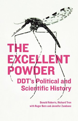 The Excellent Powder: DDT's Political and Scientific History: Tren ...