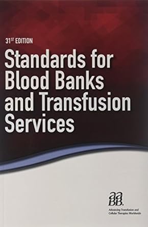 Standards for Blood Banks and Transfusion Services: 9781563959585 ...