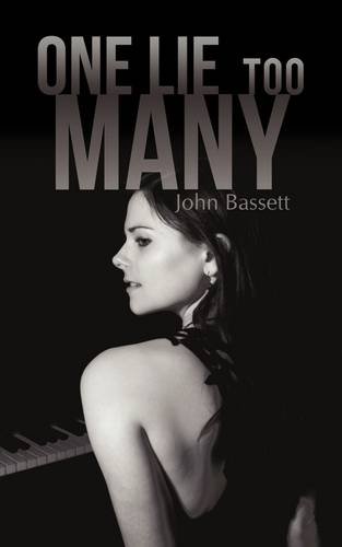 One Lie Too Many: John Bassett: 9781908128225: Amazon.com: Books