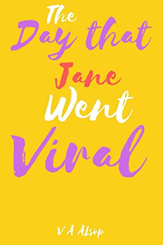The day that Jane went viral: Alsop, V A: 9781099480836: Amazon.com: Books