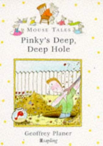 Mouse Tales: Pinky's Deep, Deep Hole (Mouse Tales): Geoffrey Planer ...