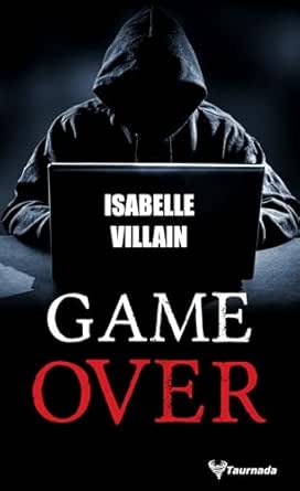 Game Over (French Edition) eBook : Villain, Isabelle: Amazon.ca: Kindle ...