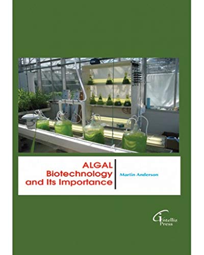 Algal Biotechnology And Its Importance: MARTIN ANDERSON,: 9781682512630 ...