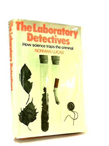 The laboratory detectives: Lucas, Norman: 9780213003807: Amazon.com: Books