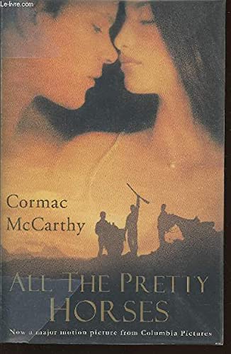 All the Pretty Horses: Cormac McCarthy (Author): 9780330488433: Amazon ...