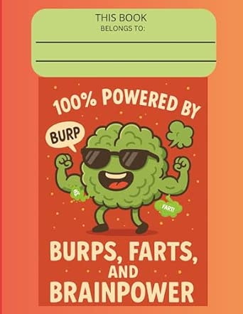 Amazon.com: 100% Powered by Burps, Farts & Brainpower – A Seriously ...