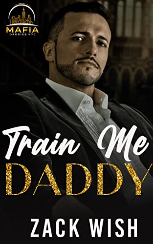 Amazon.co.jp: Train Me Daddy: An Age Play Mafia Daddy Romance (Mafia ...