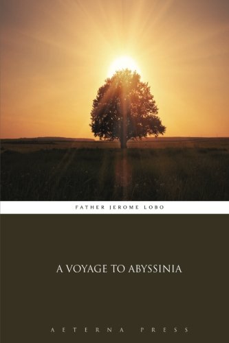 A Voyage to Abyssinia: Father Jerome Lobo, Aeterna Press: 9781785169281 ...