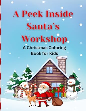 A Peek Inside Santa's Workshop - A Christmas Coloring Book for Kids ...
