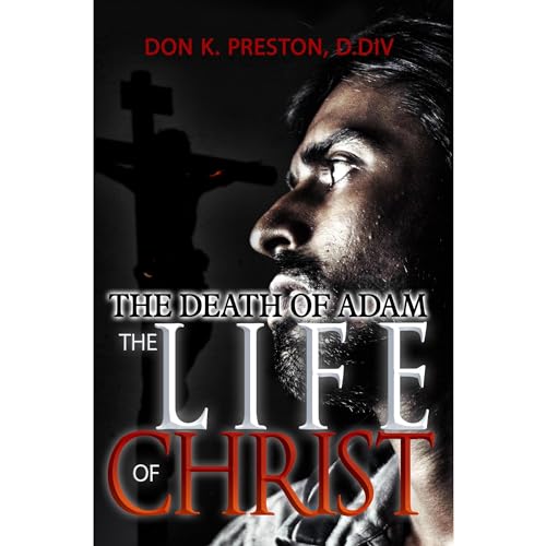 Amazon.com: The Death of Adam / The Life of Christ: Determining the ...