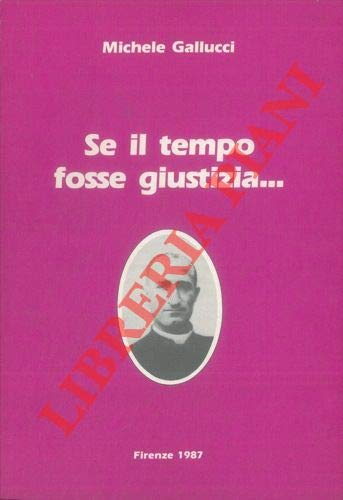 Amazon.com: Se il tempo fosse giustizia... .: Don - GALLUCCI Michele: Books
