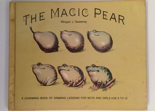 The magic pear: Twelve outline drawing lessons with directions for the ...