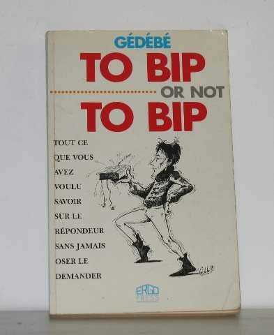 Amazon.com: To Bip or not to Bip: 9782739500440: unknown author: Books
