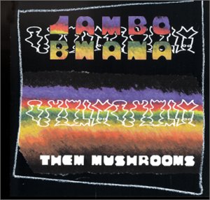 Jambo Bwana: Them Mushrooms: Amazon.fr: CD et Vinyles}