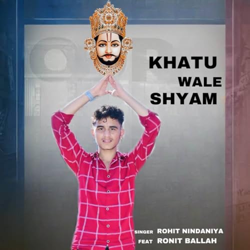 Amazon Music - Rohit NindaniyaのKhatu wale shyam - Amazon.co.jp