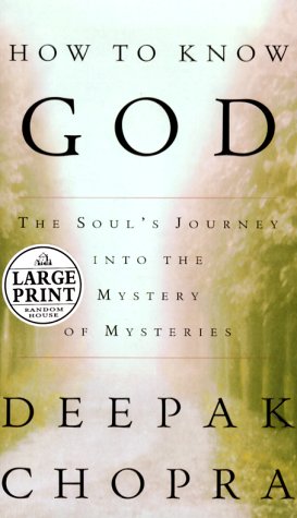 How to Know God: Chopra, Deepak: 9780375408694: Amazon.com: Books