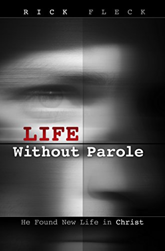 Life Without Parole - Kindle edition by Fleck, Rick. Religion ...