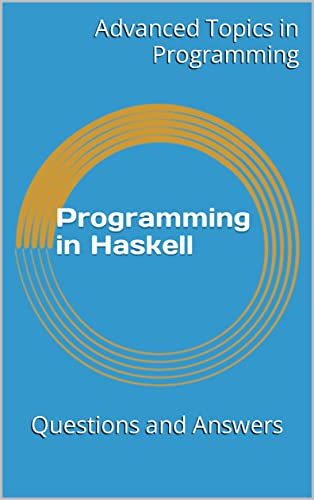 Amazon | Programming in Haskell: Questions and Answers (Advanced Topics in Programming Book 25 ...