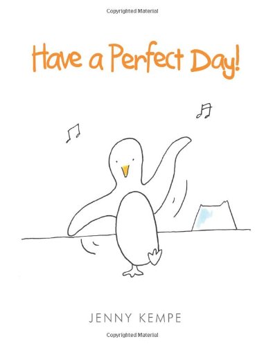 Have a Perfect Day!: 1 (Life is Beautiful): Amazon.co.uk: Jenny Kempe ...