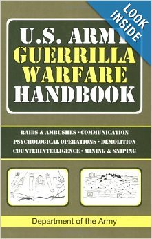 U.S. Army Guerrilla Warfare Handbook: Raids & Ambushes, Communication ...