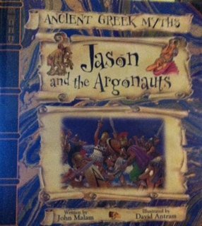Jason and the Argonauts (Ancient Greek Myths): Malam, John ...