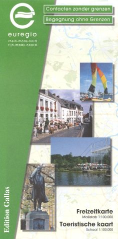Rhein-Maas-Nord, Euregio Freizeitkarte. Rijn-Maas-Noord, Euregio ...