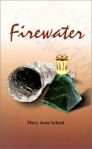 Firewater: Scheid, Mary Jean: 9780759667730: Amazon.com: Books