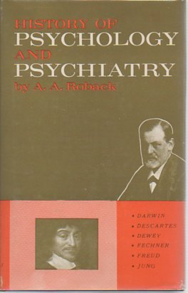 History of psychology and psychiatry: Roback, A. A: 9781125937211 ...