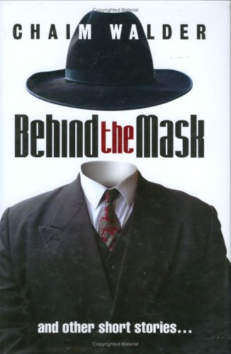 Behind the Mask: Chaim Walder: 9781583308615: Amazon.com: Books
