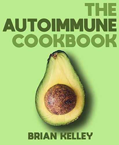 The Autoimmune Cookbook: 50 Delicious Recipes for Living a Healthy Life ...