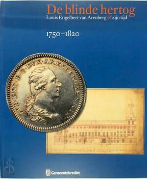 Amazon.com: De blinde hertog: Louis Engelbert van Arenberg & zijn tijd ...