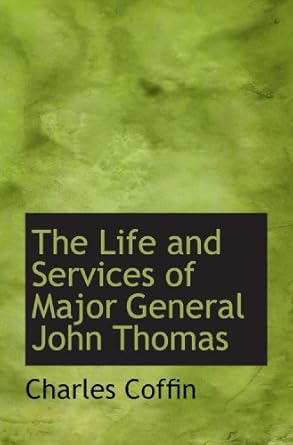 Amazon.com: The Life and Services of Major General John Thomas ...
