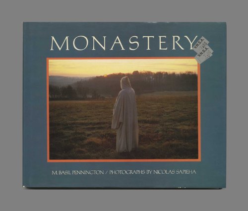Monastery: Prayer, Work, Community: M. Basil Pennington, Nicolas ...