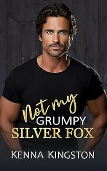 Amazon.com: Not My Grumpy Silver Fox: Small Town Single Dad Romance (Cooperstown Billionaires ...