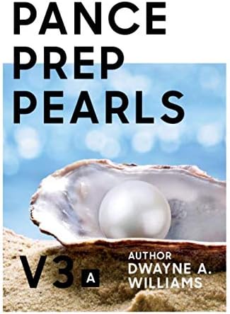 PANCE PREP PEARLS V3 - PART A: WILLIAMS, DWAYNE A.: 9781712861165 ...