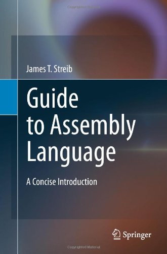 Guide to Assembly Language: A Concise Introduction 2011, Streib, James T., eBook - Amazon.com