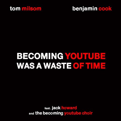 Becoming YouTube Was a Waste of Time (feat. Jack Howard & the Becoming ...