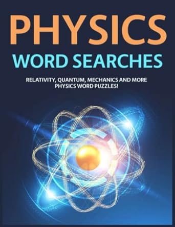 Physics Word Searches: Relativity, Quantum, Mechanics and More Physics ...