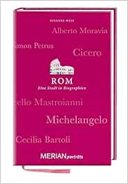 Rom. Eine Stadt in Biographien: MERIAN porträts : Wess, Susanne: Amazon.de: Bücher