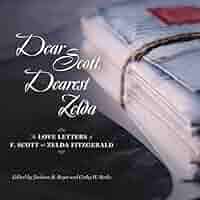 Zelda And Scott Fitzgerald Love Letters