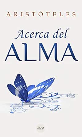 Acerca del Alma (Spanish Edition) eBook : Aristóteles: Amazon.in ...