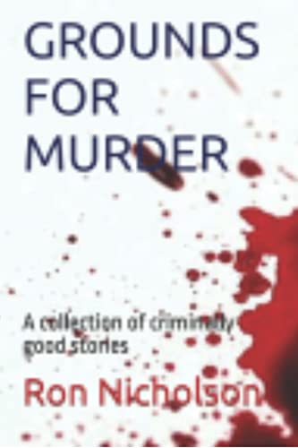 Amazon.com: GROUNDS FOR MURDER: A collection of criminally good stories ...
