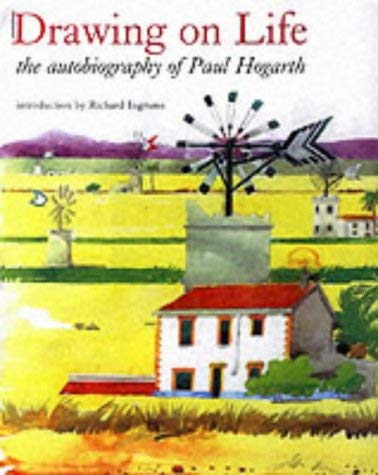 Drawing on Life: The Autobiography of Paul Hogarth: Hogarth, Paul ...