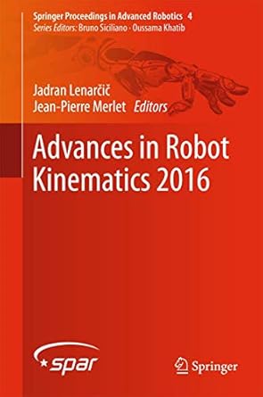 Advances in Robot Kinematics 2016: 4 : Lenarčič, Jadran, Merlet, Jean-Pierre: Amazon.com.mx: Libros