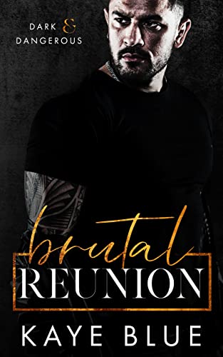 Brutal Reunion (Dark and Dangerous Book 2) - Kindle edition by Blue ...