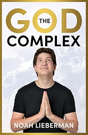 The God Complex - Kindle edition by Lieberman, Noah. Religion ...